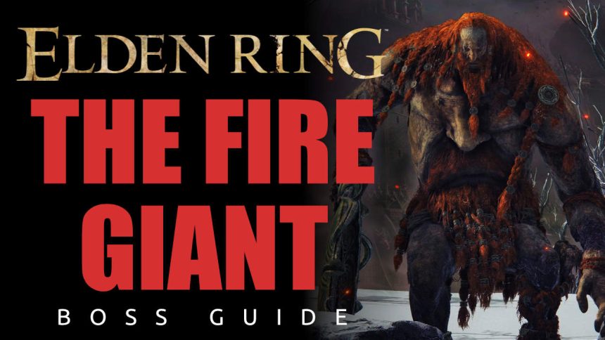  Elden Ring How To Beat Fire Giant Boss TakeOwn